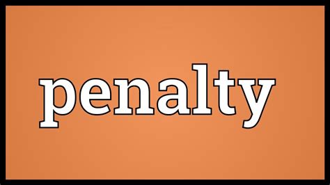 Penalty Meaning Youtube