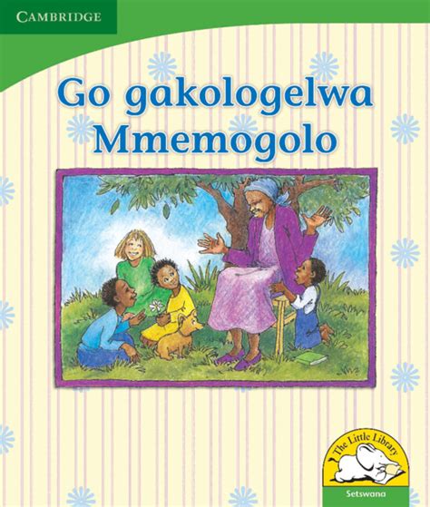 Go Gakologelwa Mmemogolo Setswana Cambridge University Press