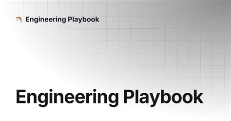 Engineering Playbook Engineering Playbook