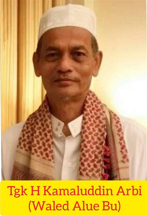 Senyuman Santri ️profil Singkat Waled Alue Bu ️ Tgk H Kamaluddin Arbi Atau Yg Lebih Dikenal