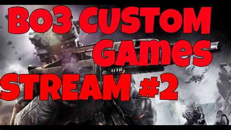 Bo3 Custom Games Youtube