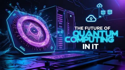 The Future Of Quantum Computing In It The Protec Blog