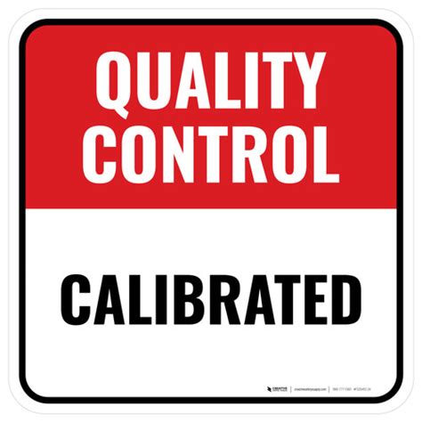 Quality Control Calibrated Square Floor Sign