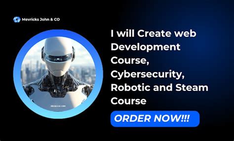 create web development course cybersecurity robotic and steam course