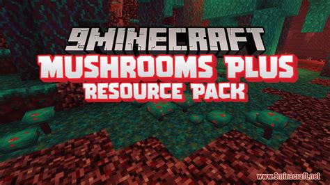 Mushrooms Plus Resource Pack 1 19 2 1 18 2 Texture Pack Mc Mod Net