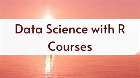 Best Online Courses For Data Science With R Programming