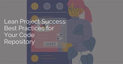 Lean Project Success Best Practices For Your Code Repository