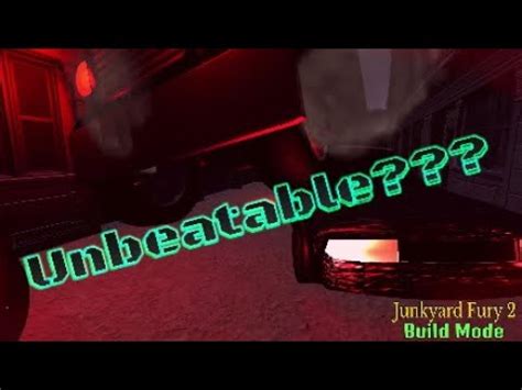 Unbeatable Junkyard Fury 2 Build Mode Pt 3 Youtube