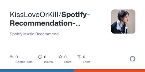 Github Kissloveorkillspotify Recommendation System Spotify Music