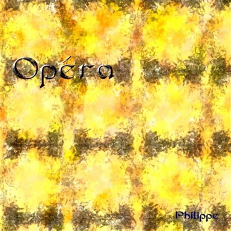 Stream Opera Ouverture Opera Thème By Philippe Listen Online For Free On Soundcloud