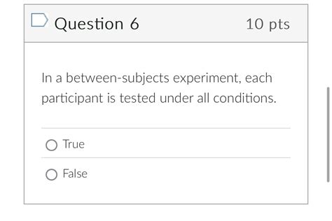 Solved Question 610 ﻿ptsin A Between Subjects Experiment