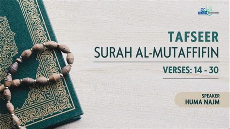 Surah Al Mutaffifin Verses 14 30 Understanding The Quran Tafseer