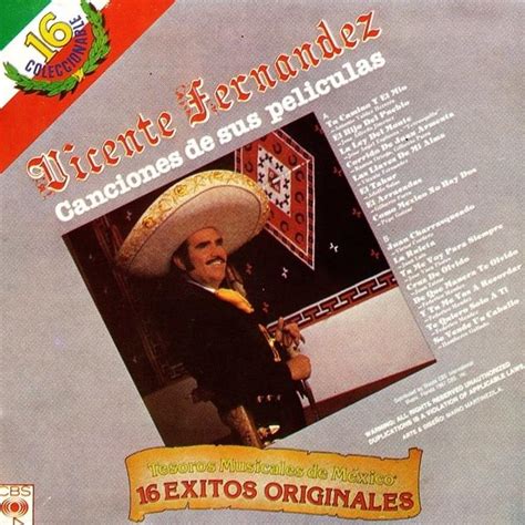 Vicente Fernández Canciones De Sus Peliculas 16 Éxitos Originales