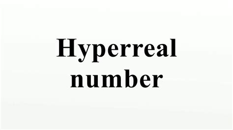 Hyperreal Number Youtube