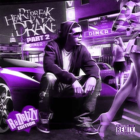 Heartbreak Drake Part 2 Chopped And Slowed Dj Tramaine713 X Drake