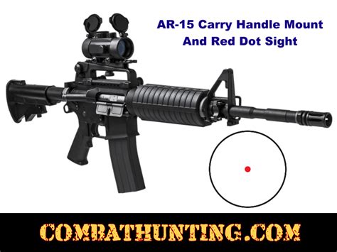 M4cmrd Ar 15 Carry Handle Red Dot Sight And Mount Combo Ar 15 Scopes