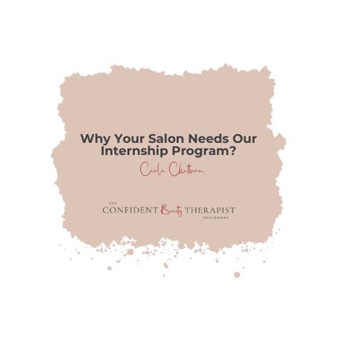 Why Your Salon Needs Our Internship Program The Confident Beauty Therapist