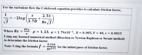 For The Turbulent Flow The Colebrook Equation Provides To Calculate