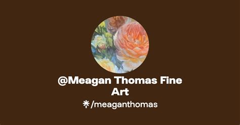 Meagan Thomas Fine Art Linktree
