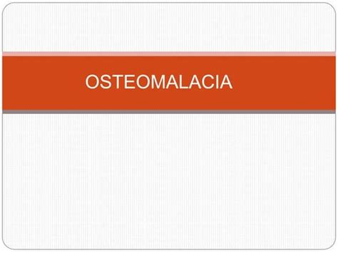 Osteomalacia Pptx Bone And Joint Conditions Diseases And Conditions