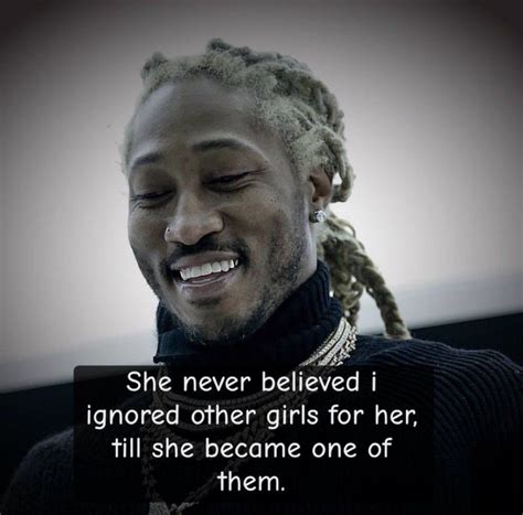Quotes From Future The Rapper Quotes By Future The Rapper Rap Quotes