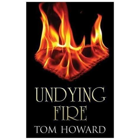 Undying Fire By Tom Howard 2013 Trade Paperback For Sale Online Ebay