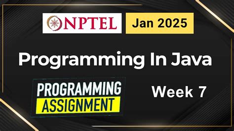 Nptel Programming In Java Week 7 Programming Assignment Answers Solution 2025 Jan Swayam