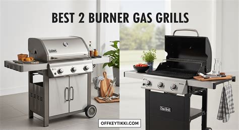 10 Best 2 Burner Gas Grills August 2026 Tested And Ranked