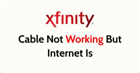 How To Fix Xfinity Cable Not Working But Internet Is Networkbuildz