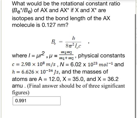 Solved What Would Be The Rotational Constant Ratio Be∗ Be