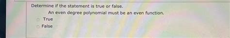 Solved Determine If The Statement Is True Or False An Even