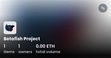 Betafish Project Collection OpenSea