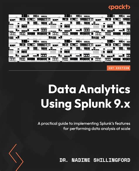 Data Analytics Using Splunk 9x A Practical Guide To Implementing