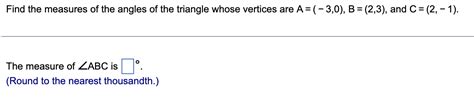 Solved Find The Measures Of The Angles Of The Triangle Whose Chegg
