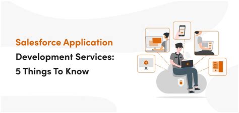 Salesforce Application Development Services 5 Things To Know By