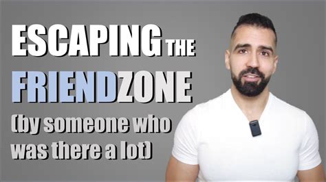 Escaping The Friendzone Youtube