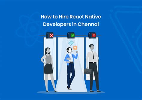 How To Hire React Native Developers In Chennai