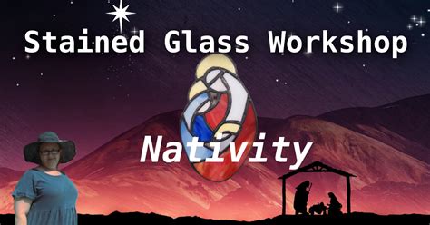 Stained Glass Workshop Nativity Main Street Elizabethton
