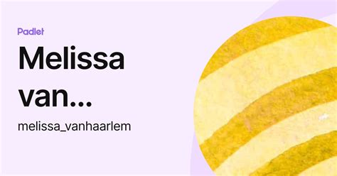 Melissa Van Haarlem Melissa Vanhaarlem Profile Padlet
