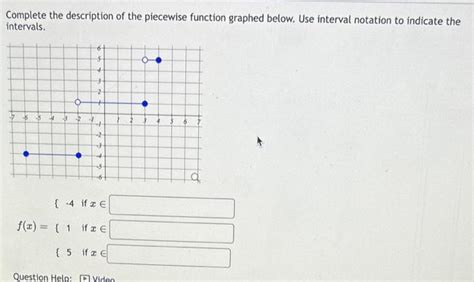 Solved Complete The Description Of The Piecewise Function
