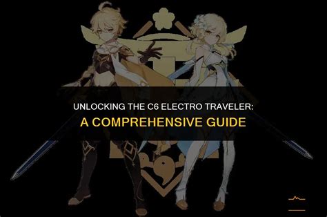 Unlocking The C6 Electro Traveler A Comprehensive Guide Quartzmountain