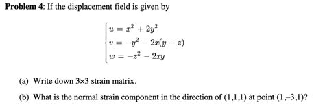 solved problem 4 if the displacement field is given by a