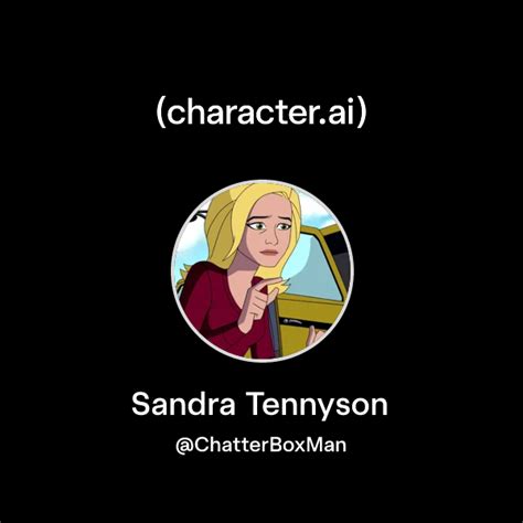Chat With Sandra Tennyson Characterai Ai Chat Reimaginedyour