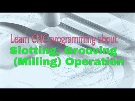 CNC PROGRAMMING Slotting Grooving Milling Operation CNC Programming In Hindi YouTube