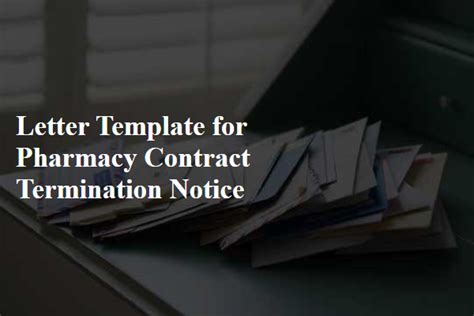Letter Template For Pharmacy Contract Termination Notice Free Samples
