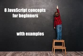 JavaScript Concepts For Beginners With Examples How To Create Apps