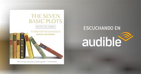 The Seven Basic Plots Por Christopher Booker Audiolibro