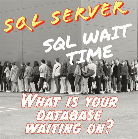 Wait Statistics Sql Server Understanding Waits