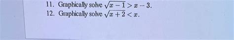 solved 11 graphically solve x−1 x−3 12 graphically solve