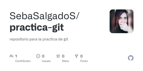 Github Sebasalgadospractica Git Repositorio Para La Practica De Git